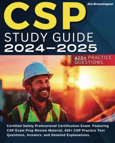 CSP Study Guide 2024 2025: Certified Safety Professional Certification ...
