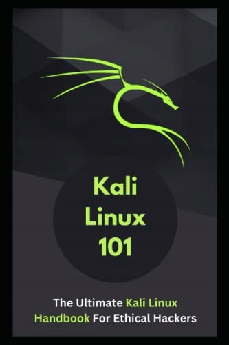 Johnson, Eliam Kali Linux 101: The Ultimate Kali Linux Handbook For Ethical (17950874451 ...