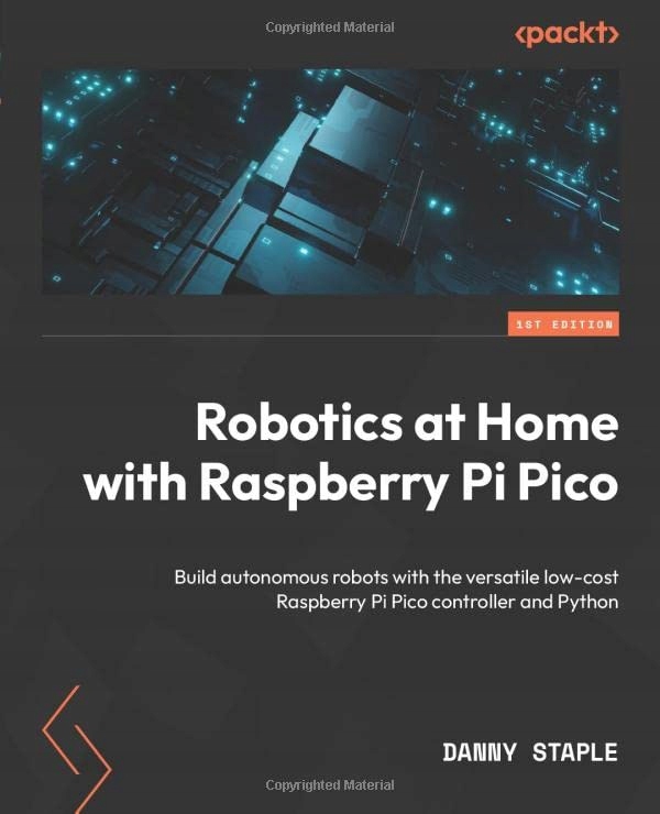 Staple, Danny Robotics at Home with Raspberry Pi Pico: Build autonomous rob (15459783530 ...