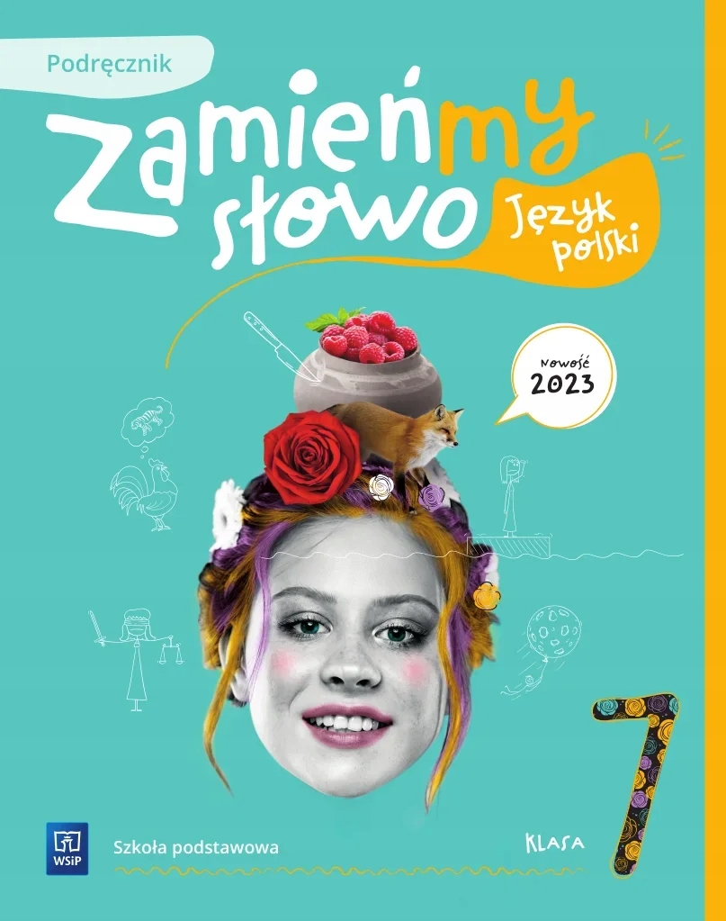 Zamieńmy słowo. Język polski. Szkoła podstawowa klasa 7. Podręcznik ... Zamieńmy słowo. Język polski. Szkoła podstawowa klasa 7. Podręcznik ...