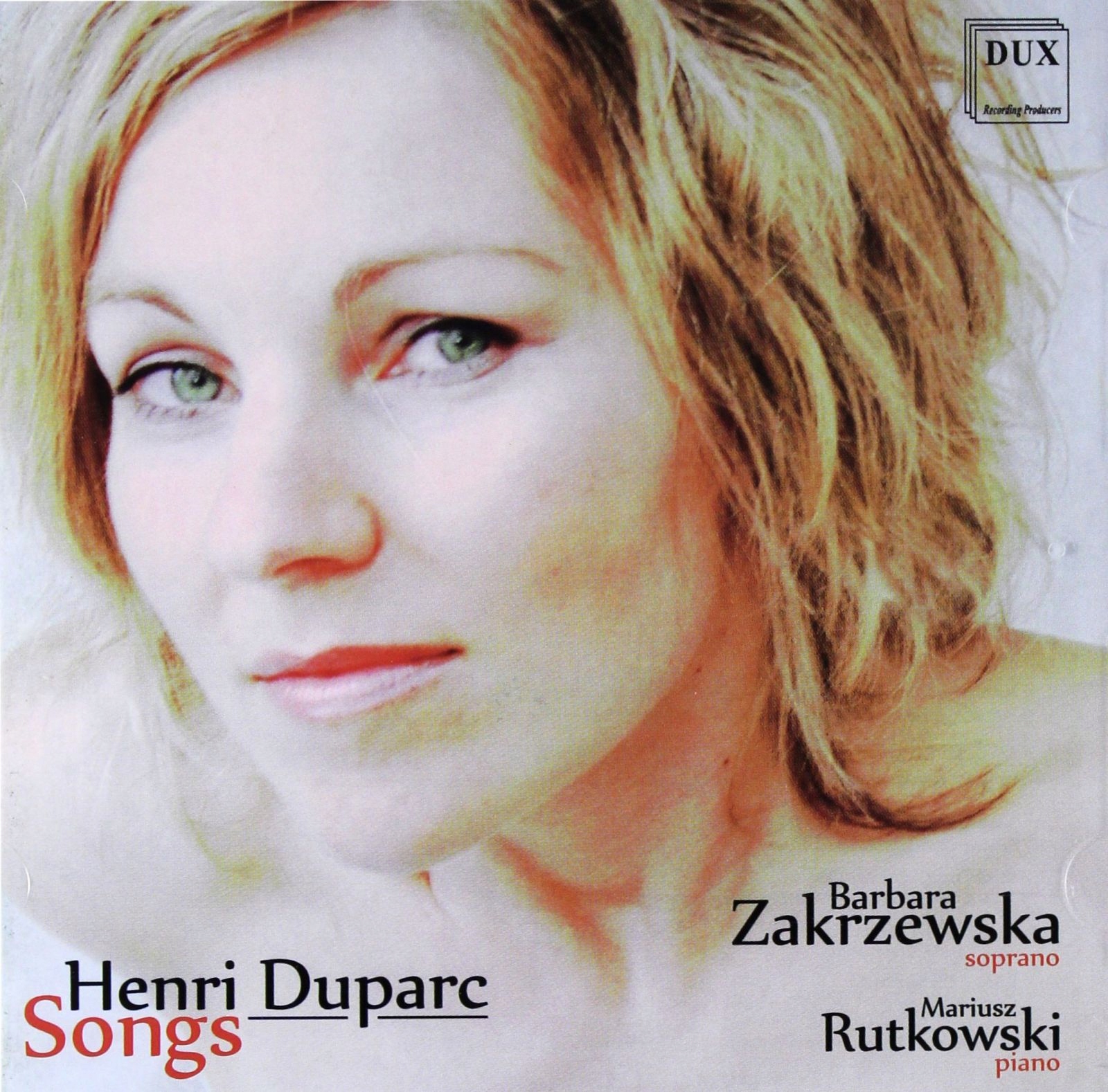 Henri Duparc / Pieśni - B. Zakrzewska i M. Rutkowski Barbara Zakrzewska ...