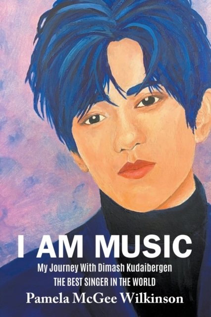 I AM MUSIC: My Journey With Dimash Kudaibergen The Best Singer In The ...