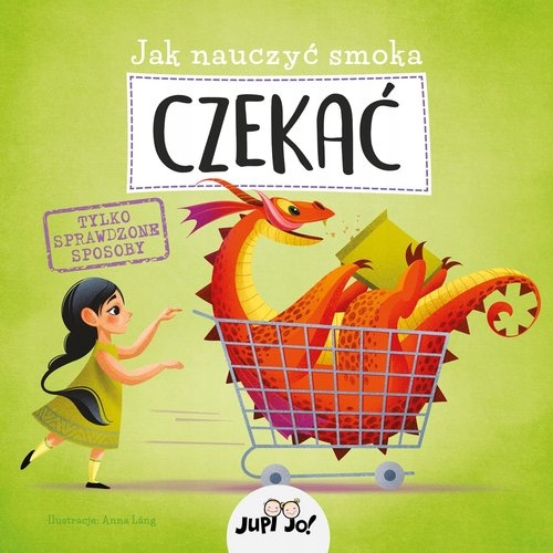Jak nauczyć smoka CZEKAĆ (13759606833) | Książka Allegro Jak nauczyć smoka CZEKAĆ (13759606833) | Książka Allegro