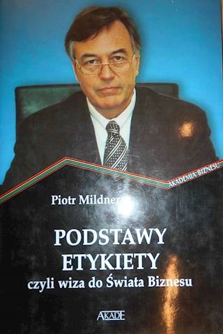 PODSTAWY ETYKIETY Piotr Mildner • Cena, Opinie - Allegro