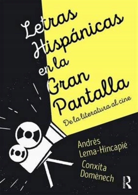 Letras hispanicas en la gran pantalla: De la literatura al cine Andres ...