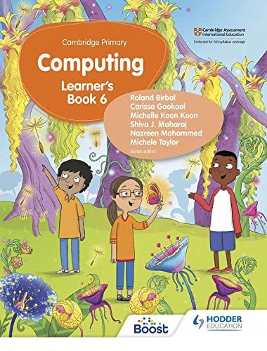 Cambridge Primary Computing Learner's Book Stage 6 Carissa Gookool ...