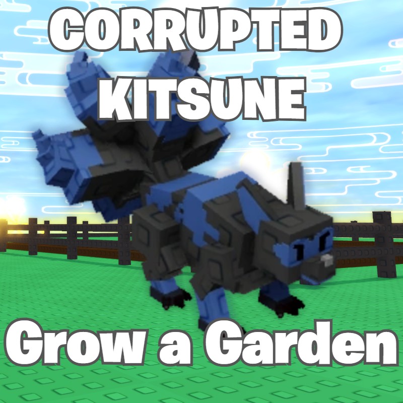 CORRUPTED KITSUNE |Pet |Roblox | GROW A GARDEN |GaG | MOZLIWOŚĆ PSC ...