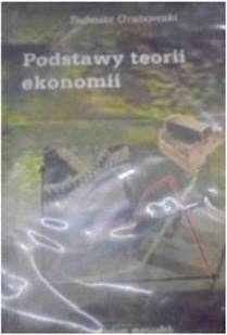 Podstawy teorii ekonomii T. Grabowski (13199900064) | Książka Allegro