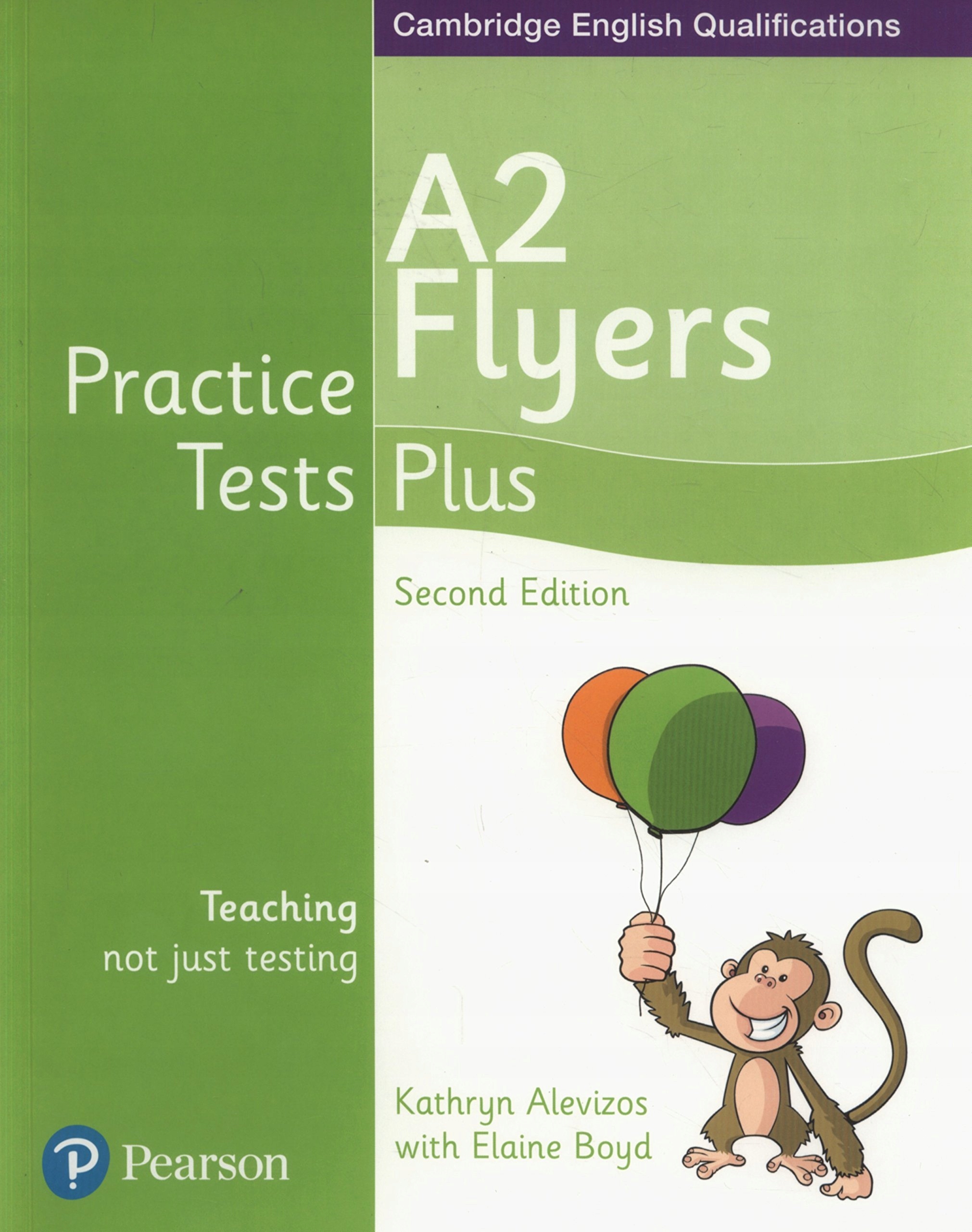 Practice Tests Plus A2 Flyers Elaine Boyd, Kathryn Alevizos ...