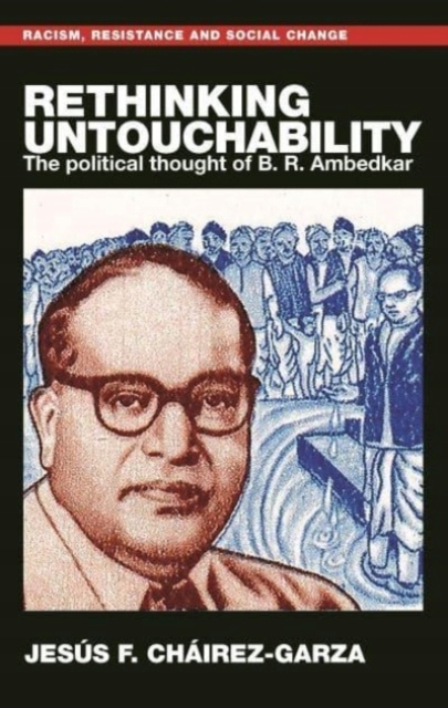 Rethinking Untouchability: The Political Thought of B. R. Ambedkar ...