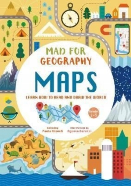 Maps: Learn How to Read and Draw the World Paola Misesti Książki dla ...