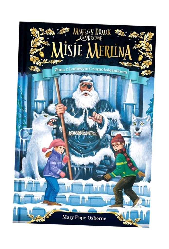 Zima z Lodowym Czarnoksiężnikiem Mary Pope Osborne Książki dla dzieci ...
