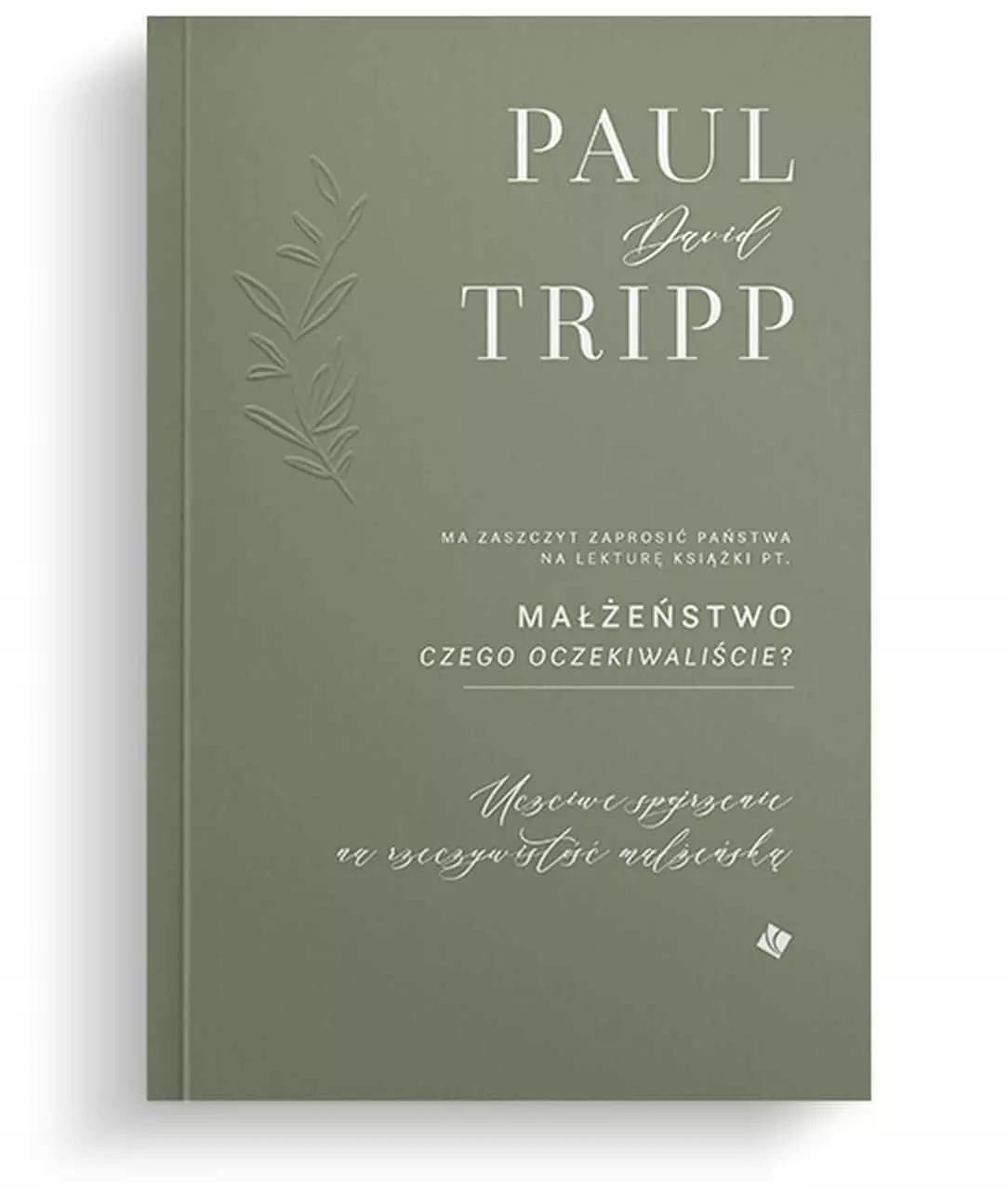 Małżeństwo - Czego oczekiwaliście? Paul David Tripp (17866360897 ...