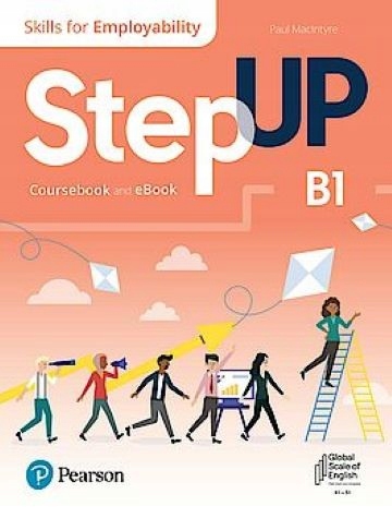 Step Up. Skills for Employability. B1. Coursebook and eBook. Pearson ...