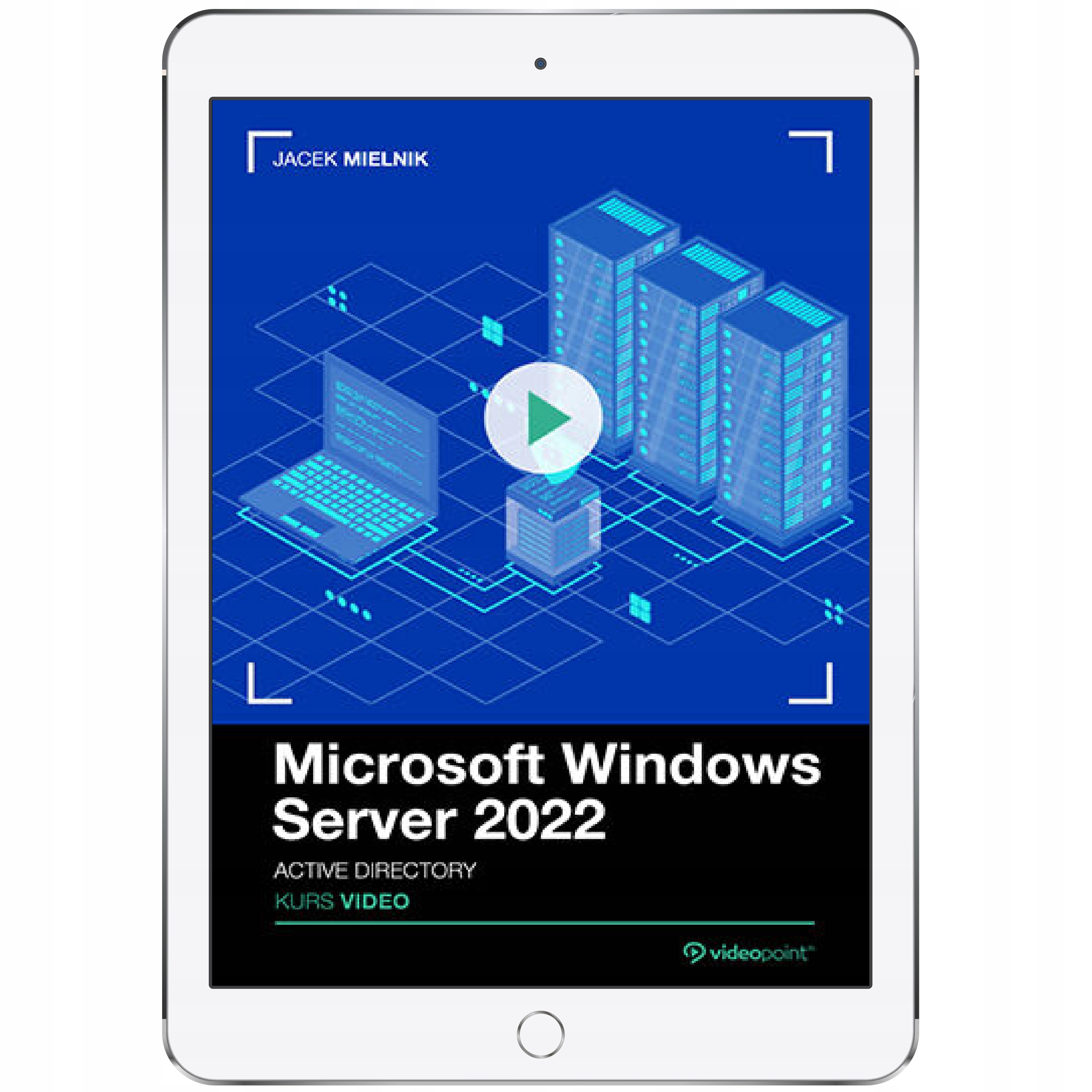 Microsoft Windows Server 2022. Kurs video. Active (15435374388) | Ebook ...
