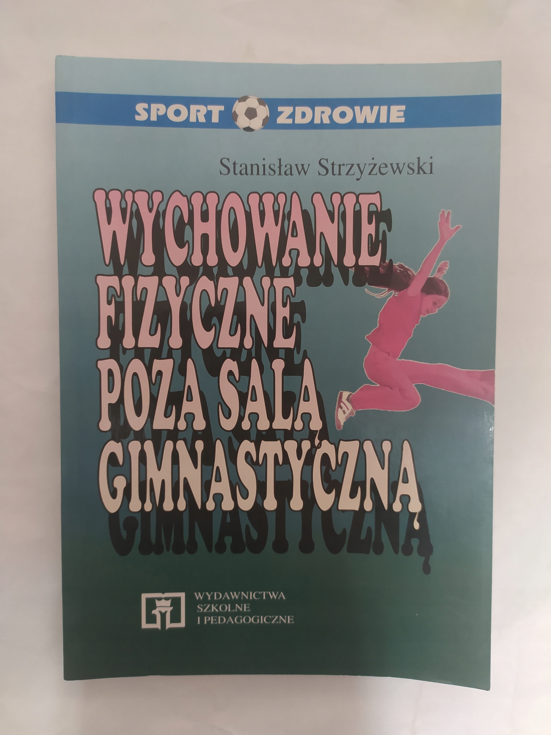 Wychowanie fizyczne poza salą gimnastyczną (14298901393) | Książka Allegro