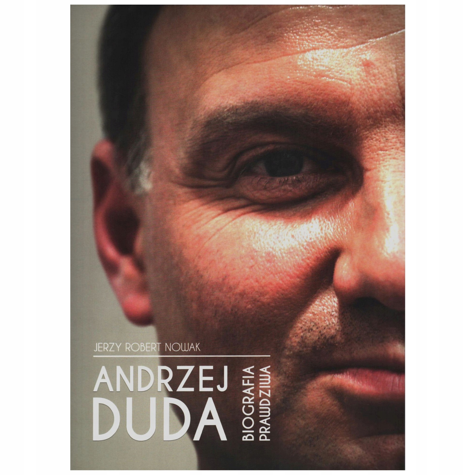 Jerzy Nowak - Andrzej Duda - biografia prawdziwa (9339287863) | Książka ...
