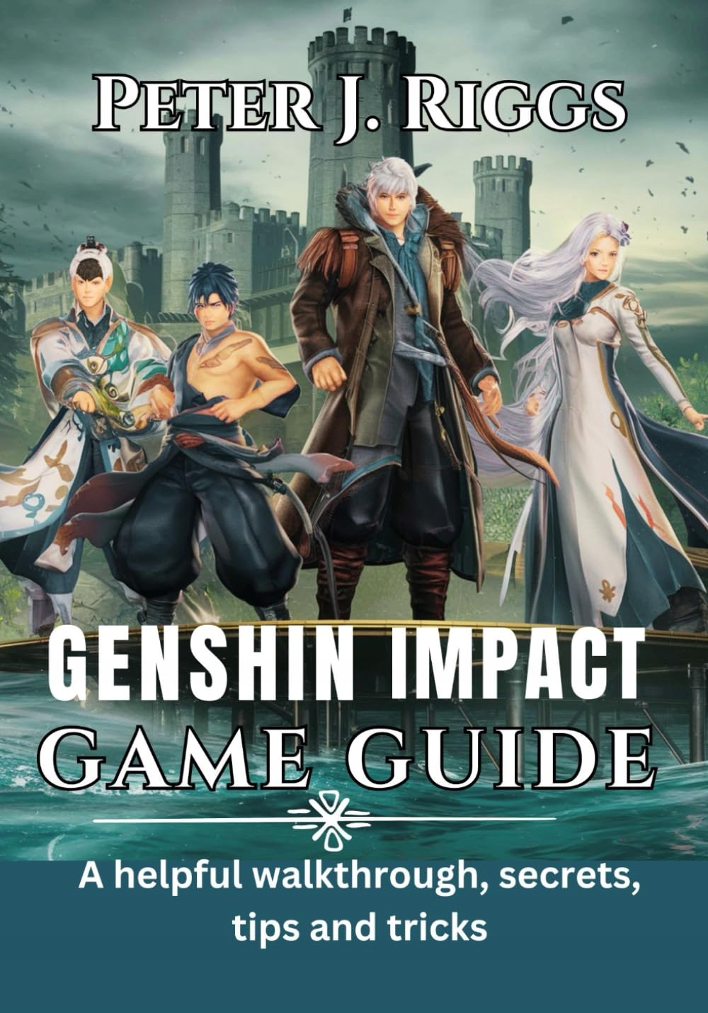 Genshin Impact Game Guide: A helpful walkthrough, secrets, tips and tricks (GameMaster's ...
