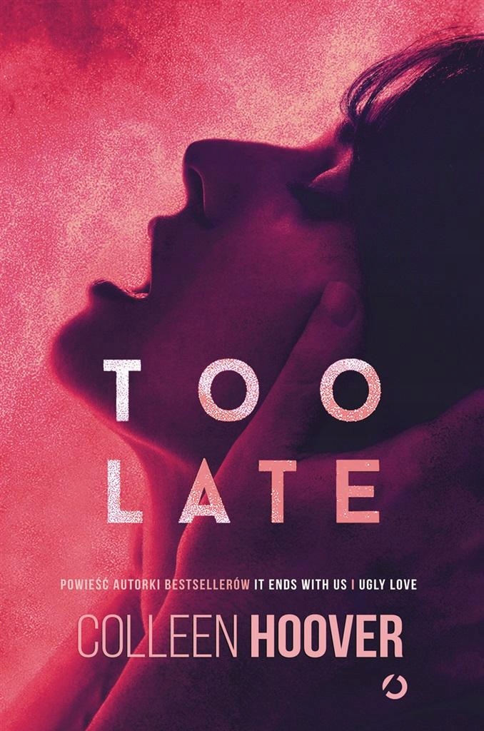 TOO LATE W.3 COLLEEN HOOVER, JOANNA DZIUBIŃSKA (12503977336) | Książka ... TOO LATE W.3 COLLEEN HOOVER, JOANNA DZIUBIŃSKA (12503977336) | Książka ...
