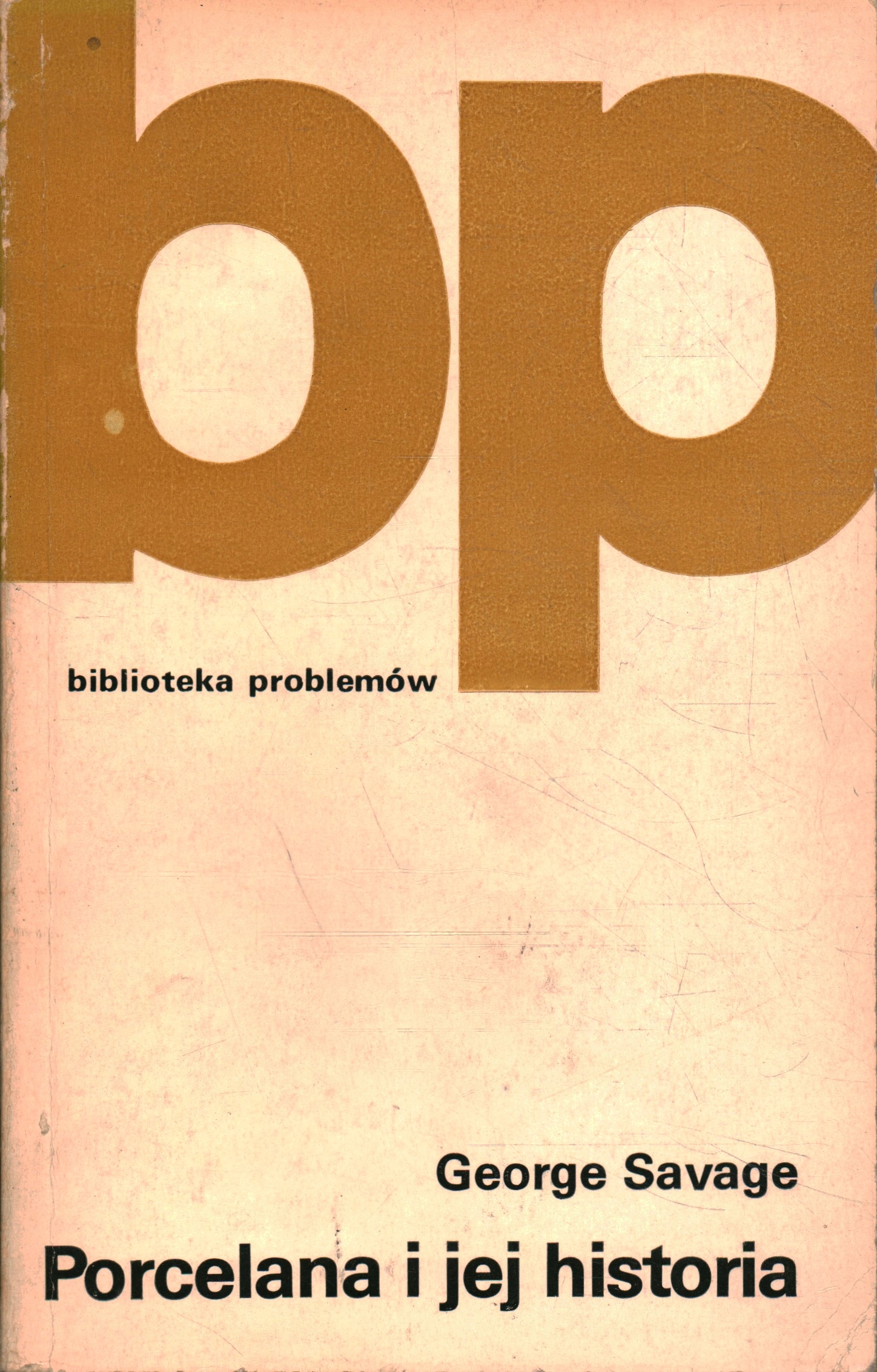 PORCELANA I JEJ HISTORIA - BIBLIOTEKA PROBLEMÓW - GEORGE SAVAGE (17446679191) | Książka Allegro