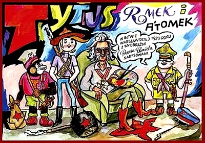 TYTUS, ROMEK I A’TOMEK W BITWIE WARSZAWSKIEJ 1920 ROKU. Z WYOBRAŹNI ...