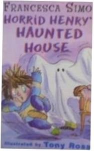 Horrid Henry's Haunted House Francesca Simon, Tony Ross Książki dla ...