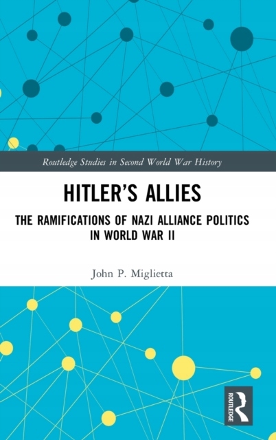 Hitler’s Allies JOHN P. (TENNESSEE STATE UNIVERSITY MIGLIETTA ...