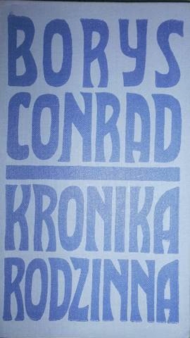 Borys Conrad Kronika Rodzinna - Niska cena na Allegro