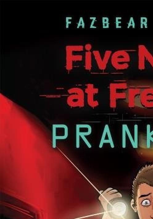Five Nights at Freddy's: Fazbear Frights#11 The Prankster Andrea ...
