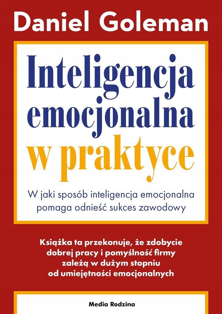 INTELIGENCJA EMOCJONALNA W PRAKTYCE (14757927496) | Książka Allegro