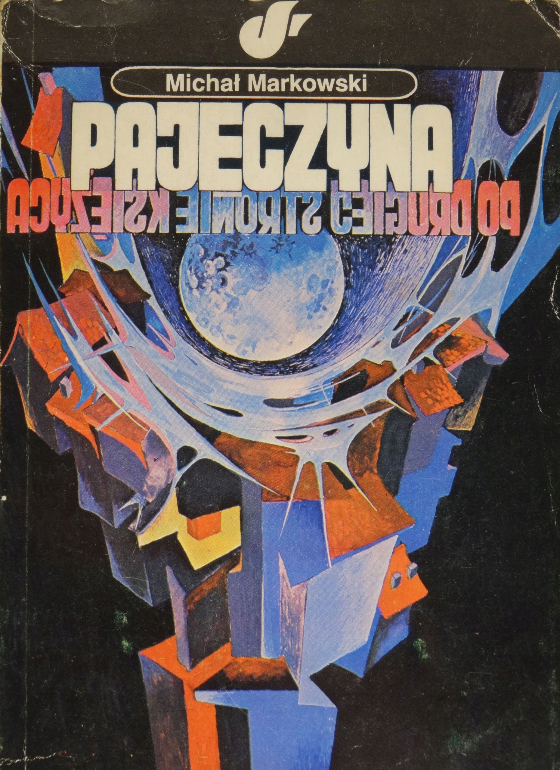 PAJĘCZYNA, PO DRUGIEJ STRONIE KSIĘŻYCA Michał Markowski (18199538878 ...
