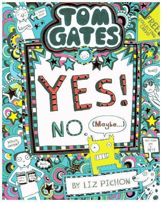 Tom Gates: Tom Gates:Yes! No. (Maybe...) Pichon Liz, (9781407193502 ...