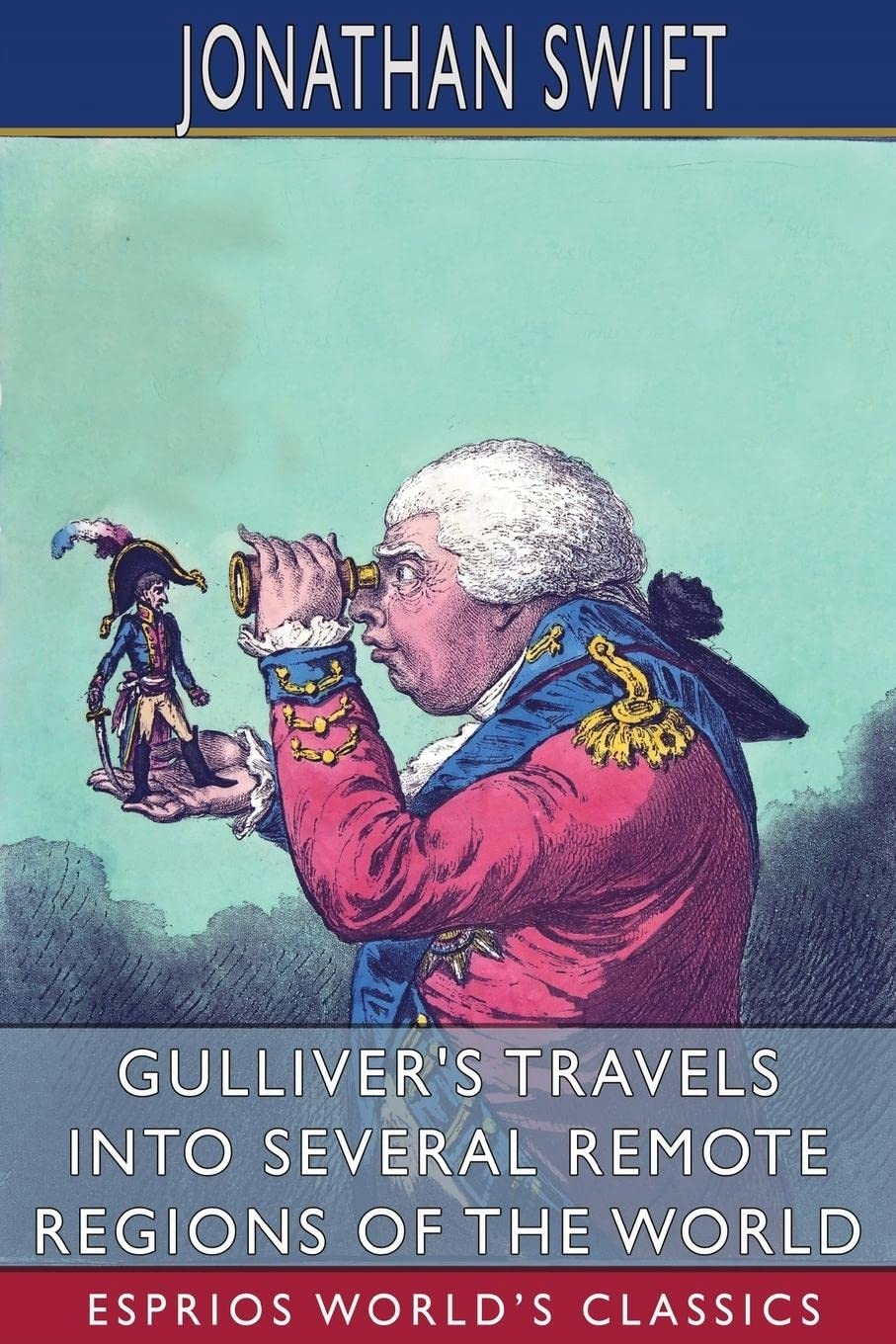 Gulliver's Travels into Several Remote Regions of the World (Esprios ... Gulliver's Travels into Several Remote Regions of the World (Esprios ...