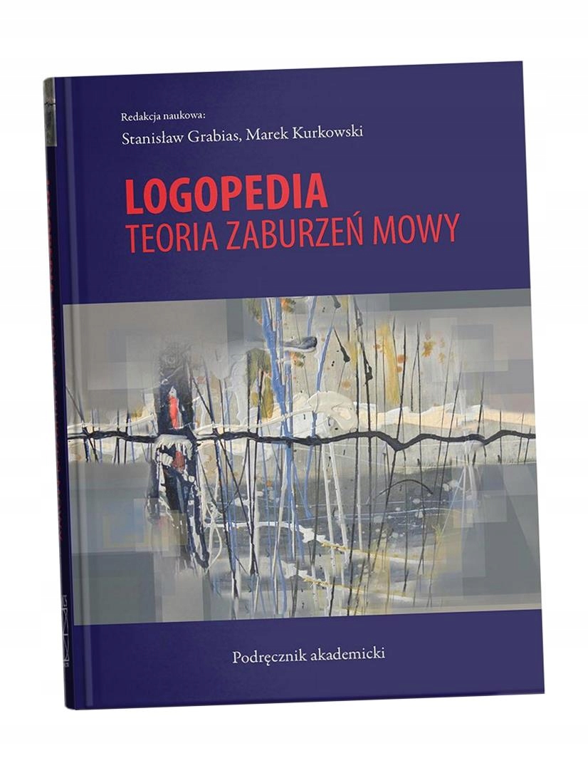 Logopedia.Teoria zaburzeń mowy w.4 Kurkowski Marek, (9788322798126 ...