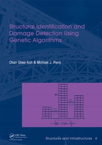 Structural Identification and Damage Detection using Genetic Algorithms: Structures and ...