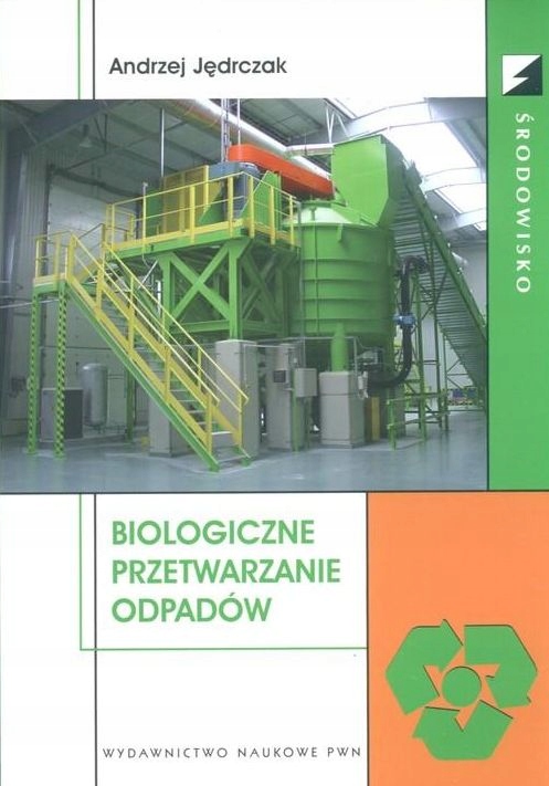 BIOLOGICZNE PRZETWARZANIE ODPADÓW Jędrczak • Cena, Opinie - Allegro