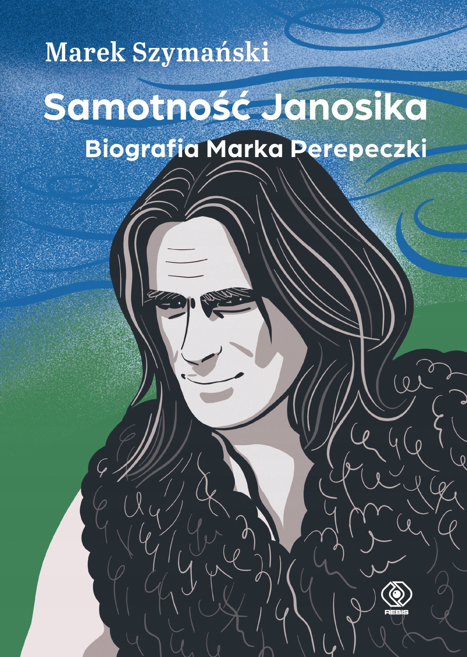 Samotność Janosika. Biografia Marka Perepeczki Marek Szymański Biografie, wspomnienia ...