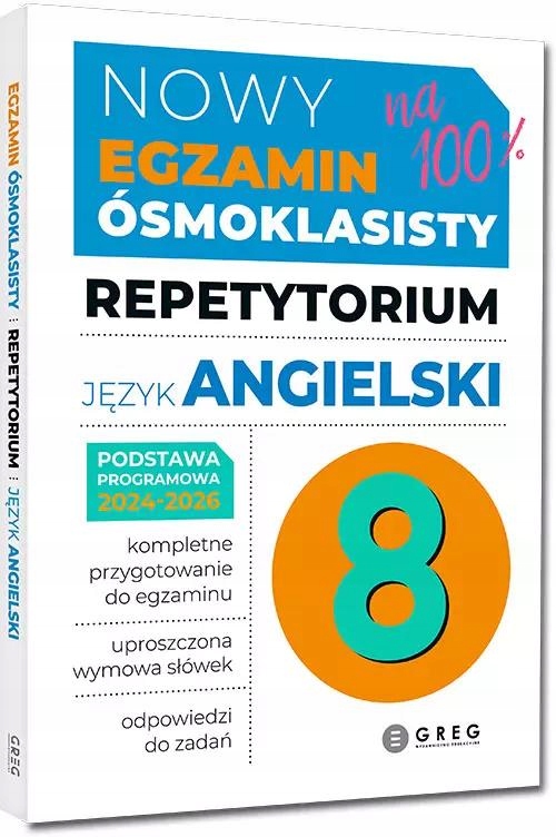 Nowy Egzamin Ósmoklasisty Nowy JĘZYK ANGIELSKI Repetytorium 2025 GREG 9788381861953 (17749107799 ...