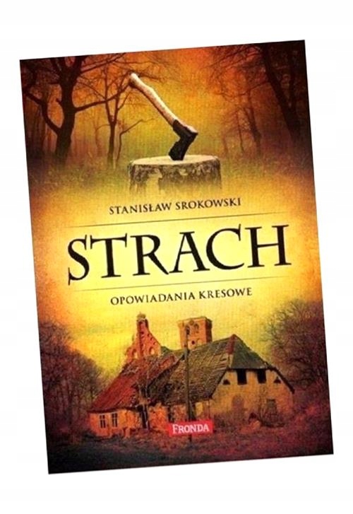 Strach Opowiadania kresowe Stanisław Srokowski Literatura piękna ...