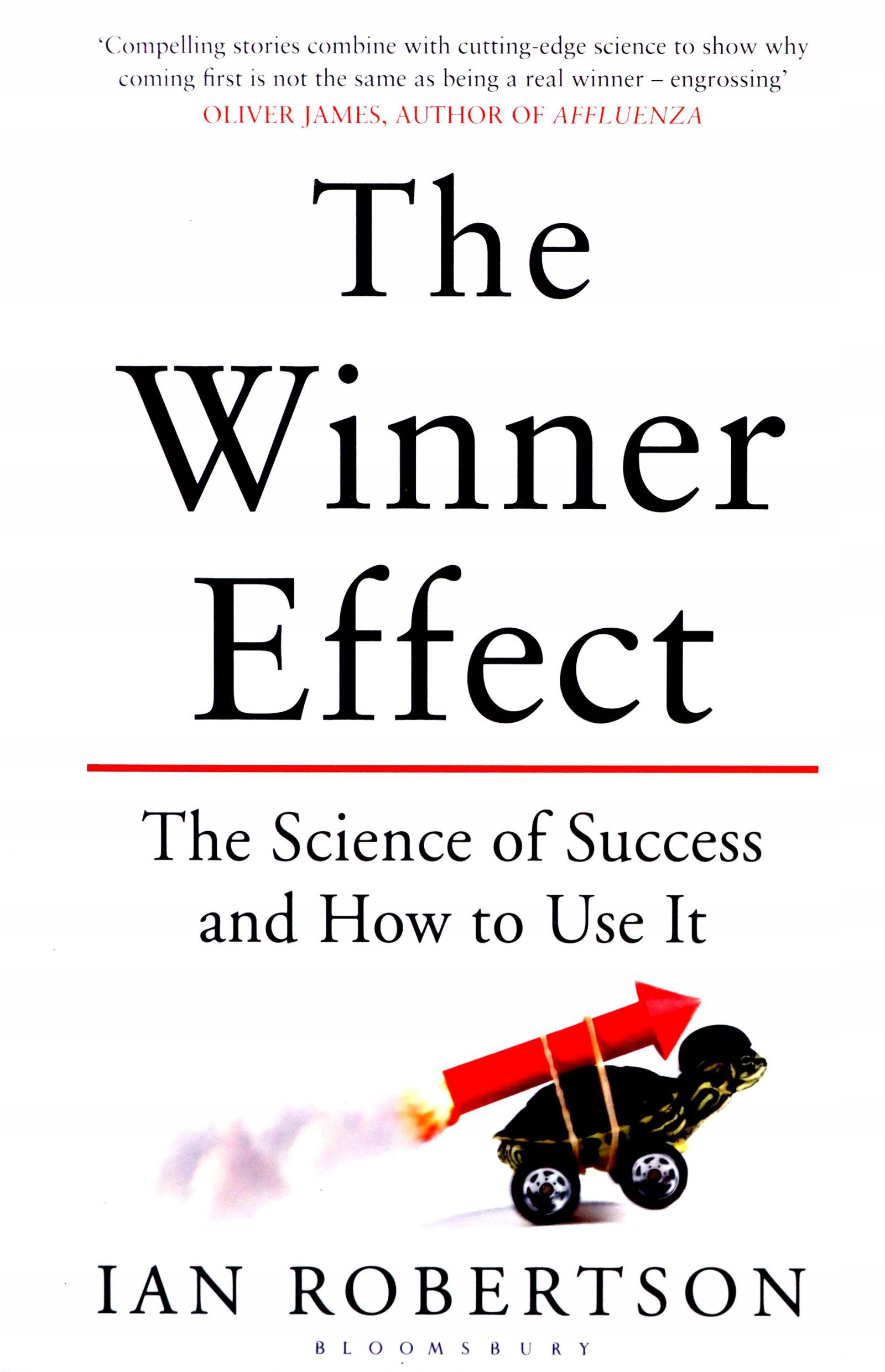 The Winner Effect: The Science of Success and How to Use It Ian ...