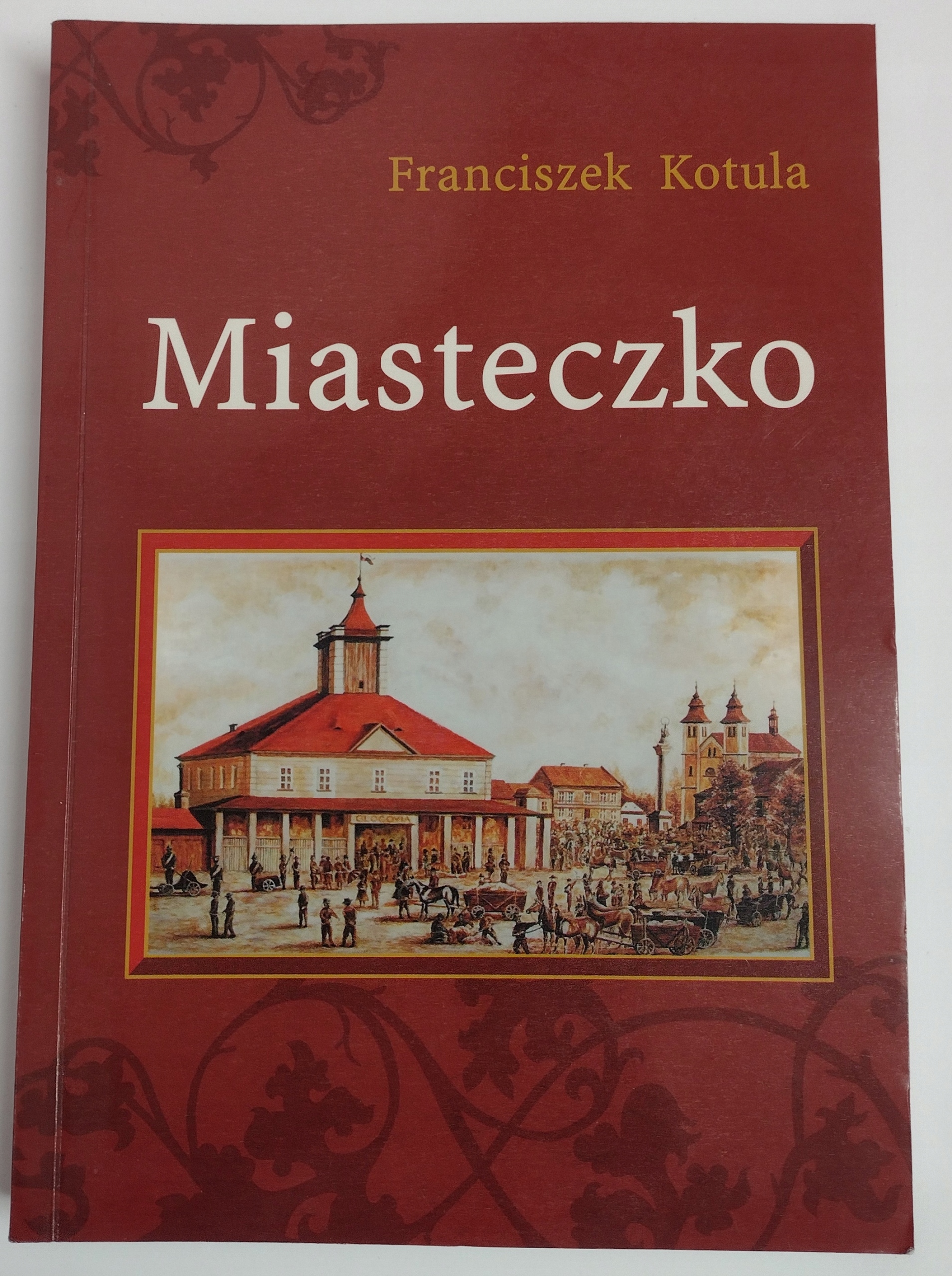 MIASTECZKO Franciszek Kotula rok wydania 2014 (13979216288) | Książka ...