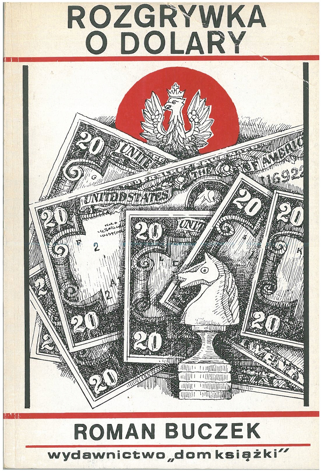 Rozgrywka o dolary Roman Buczek (12961627004) | Książka Allegro