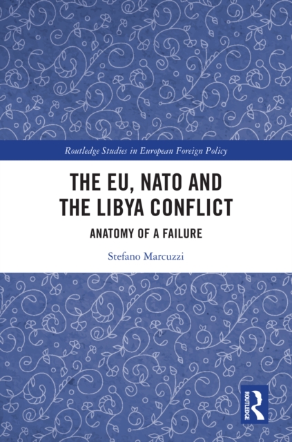 EU, NATO and the Libya Conflict (2021) (12582030605) | Ebook Allegro