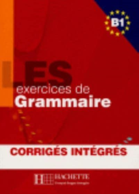 Les 500 Exercices de Grammaire B1 avec corriges Praca zbiorowa ...