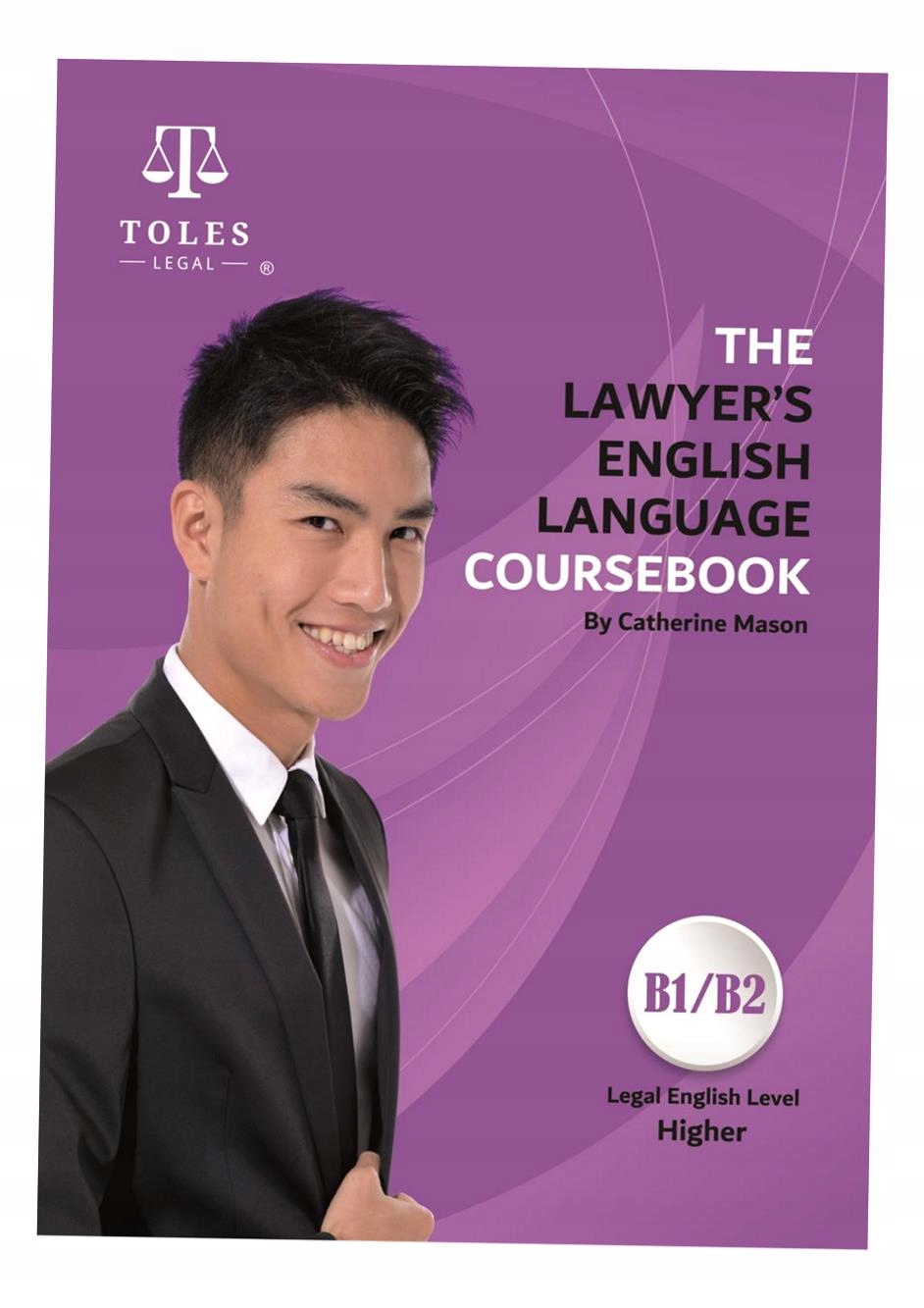 The Lawyer's English Language Coursebook. Higher Level (B1/B2 ...