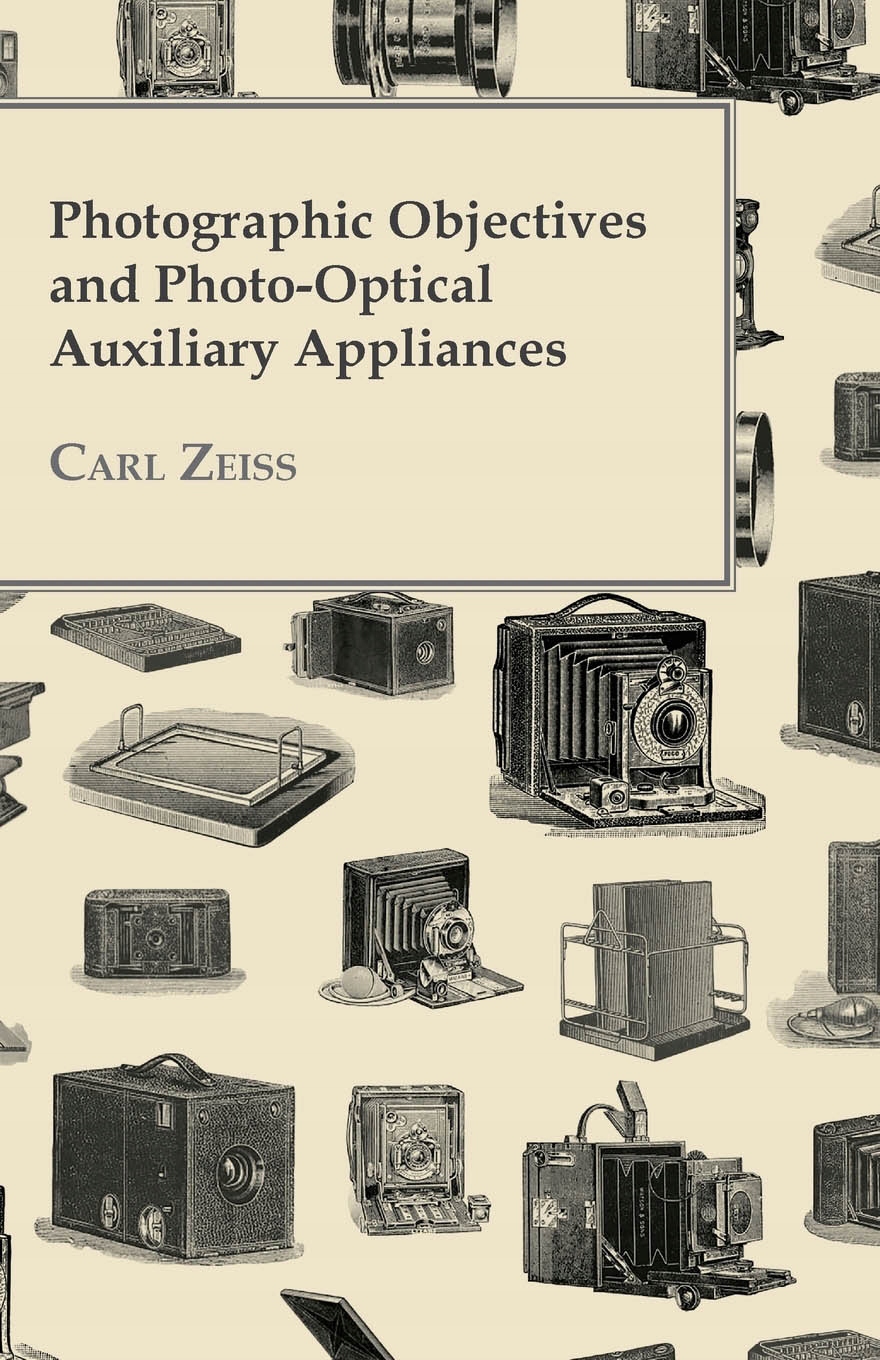 Photographic Objectives And Photo-Optical Auxiliary Appliances (2020 ...