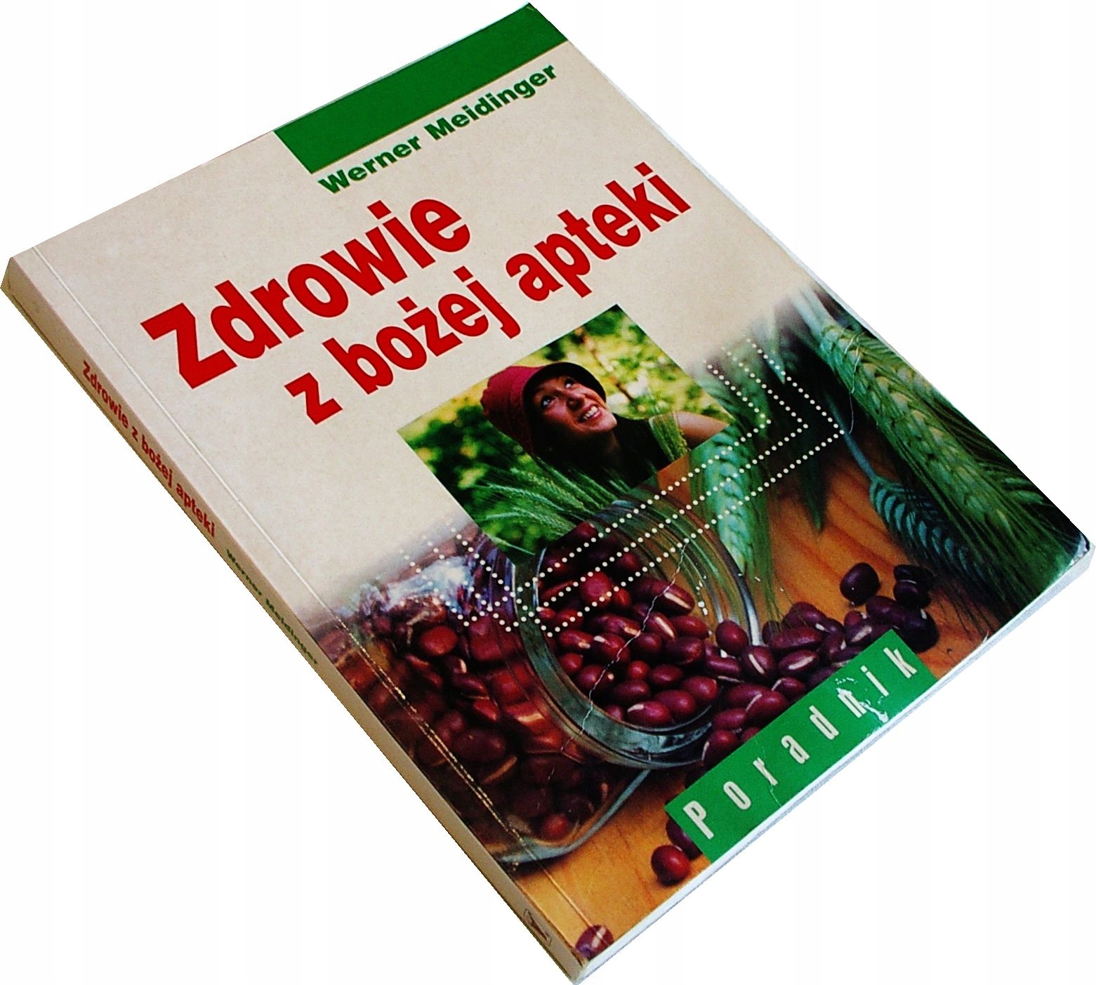 ZDROWIE Z BOŻEJ APTEKI - Werner Meidinger [6033C] (12709597238 ...