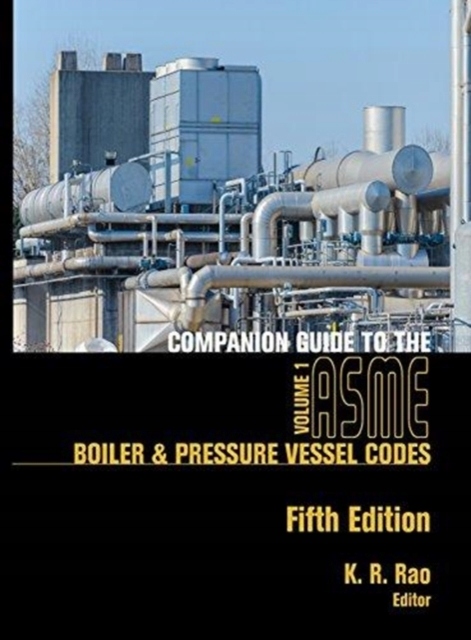 Companion Guide to the ASME Boiler and Pressure Vessel and Piping Codes ...