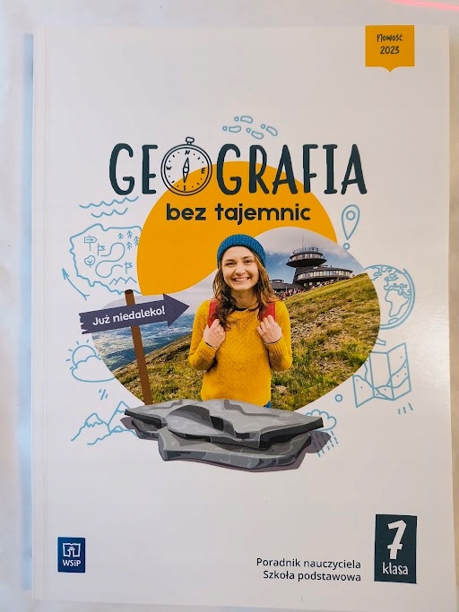 Poradnik Książka nauczyciela Geografia bez tajemnic Klasa 7 WSiP 2023 ... Poradnik Książka nauczyciela Geografia bez tajemnic Klasa 7 WSiP 2023 ...