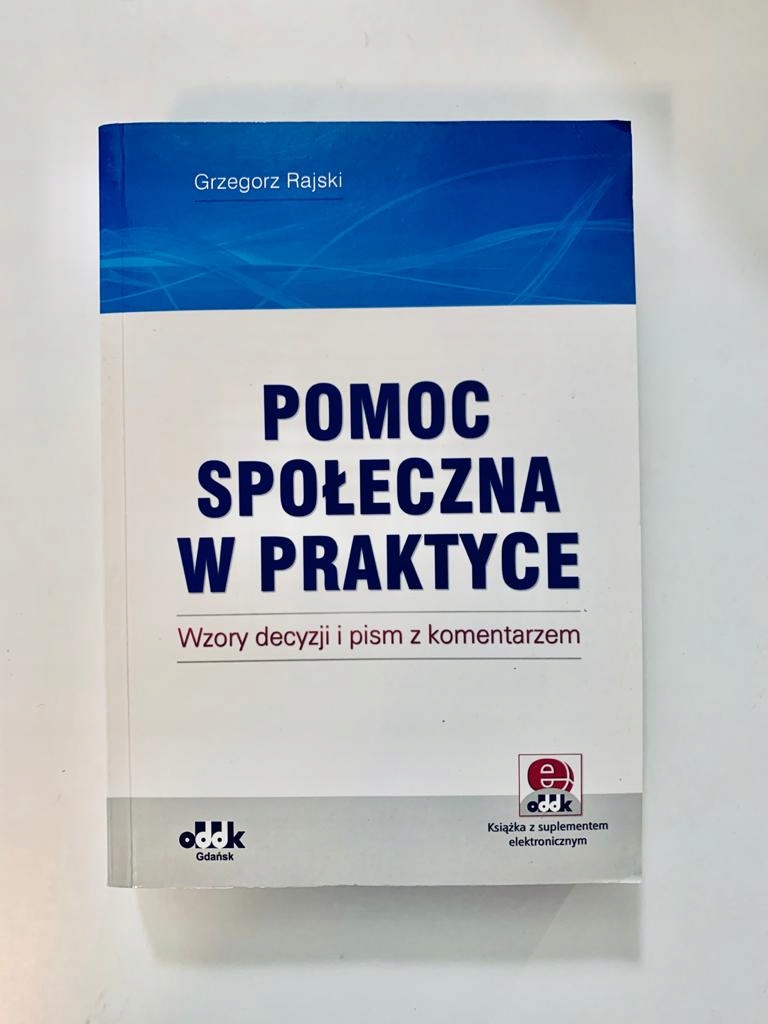 Pomoc społeczna w praktyce wzory decyzji i pism z komentarzem (z ...